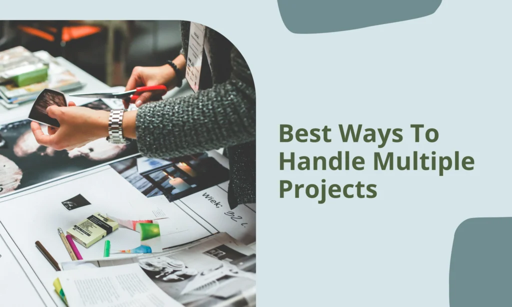 Best Ways To Manage Multiple Projects Effectively - Tivazo