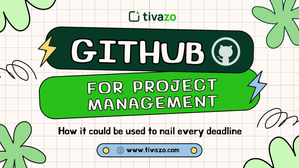 GitHub for Project Management 2025 - Tivazo