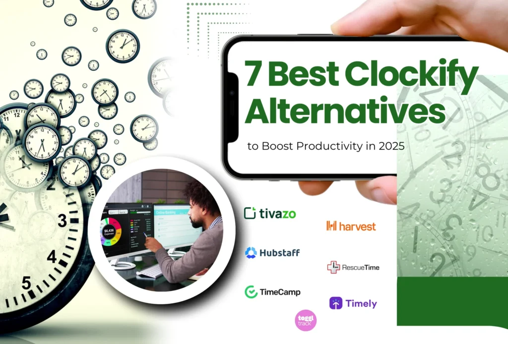 7 Best Clockify Alternatives for 2025 Success