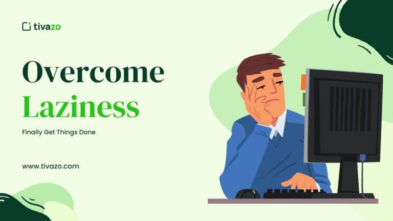 7 Ways to Overcome Laziness Fast