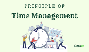 7 Powerful Principle of Time Management to Maximize Focus